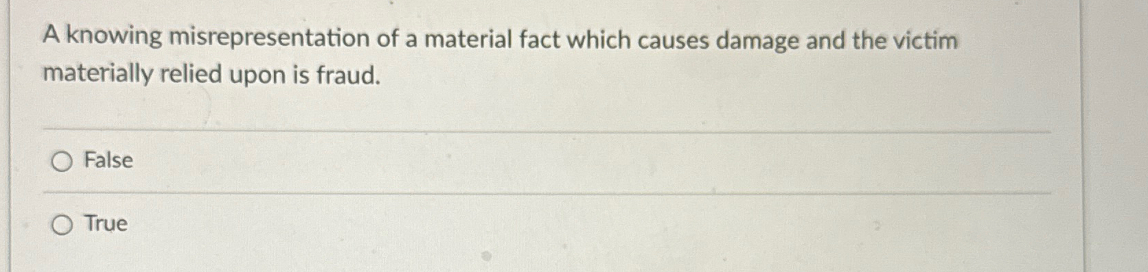Solved A knowing misrepresentation of a material fact which | Chegg.com