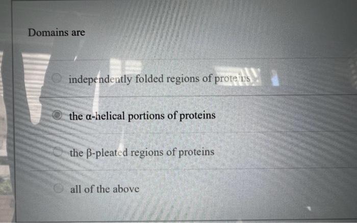 Solved Domains are independently folded regions of proteins | Chegg.com