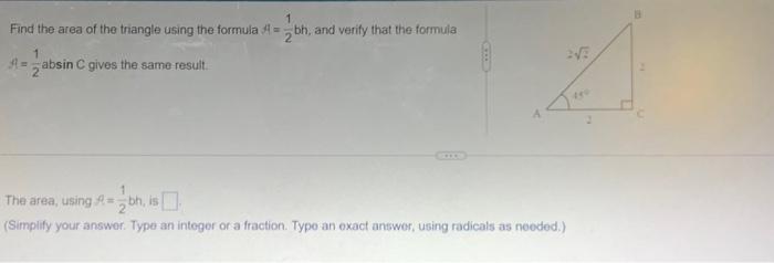 Solved Find the area of the triangle using the formula | Chegg.com