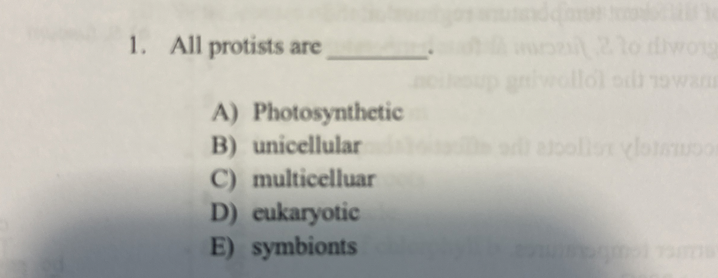 Solved All protists areA) ﻿PhotosyntheticB) ﻿unicellularC) | Chegg.com