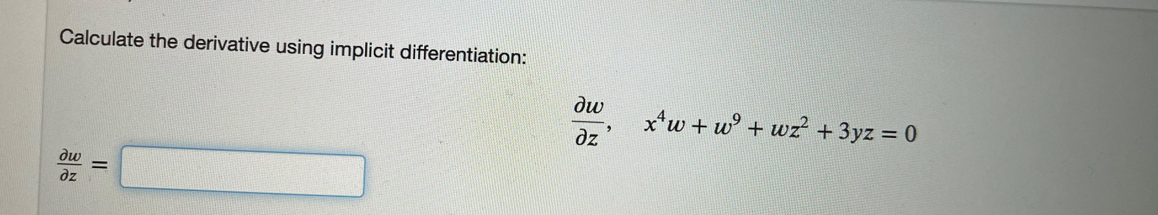 Calculate the derivative using implicit | Chegg.com