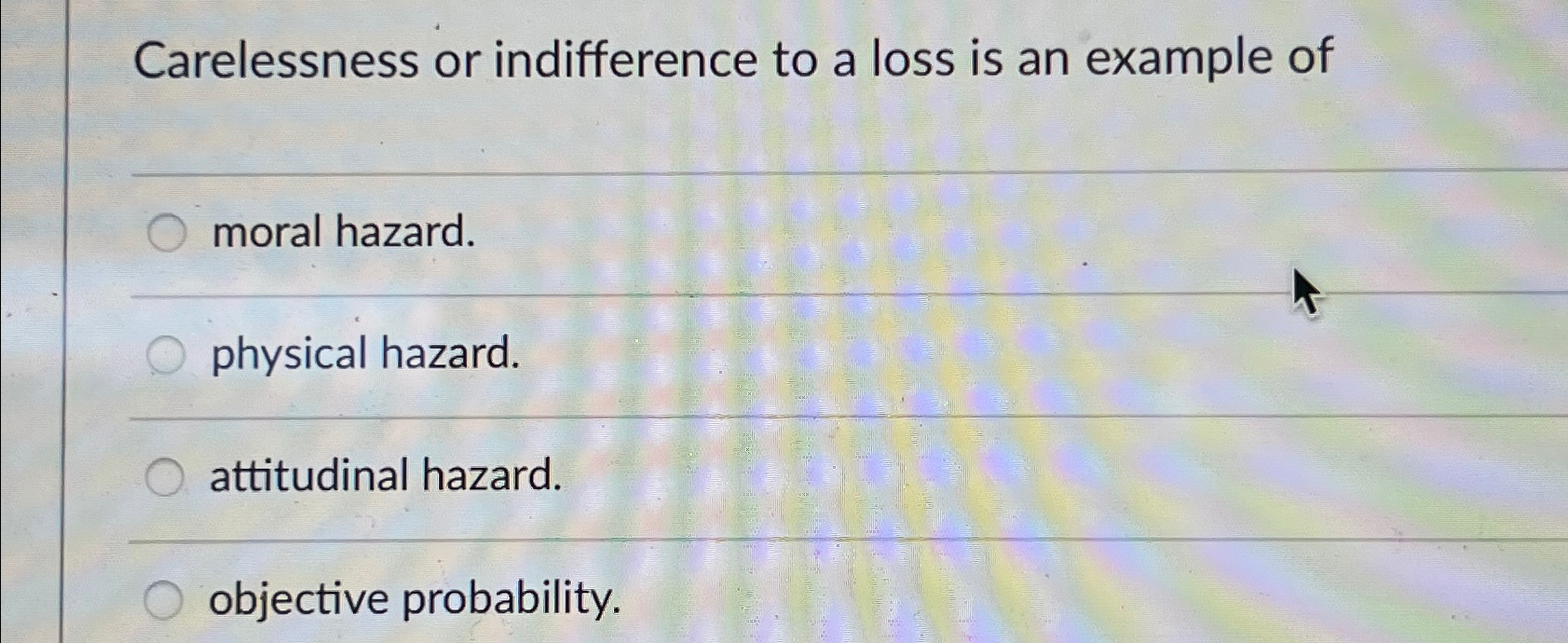 Solved Carelessness or indifference to a loss is an example | Chegg.com