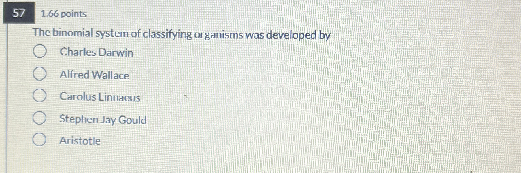 Solved 57,1.66 ﻿pointsThe binomial system of classifying | Chegg.com
