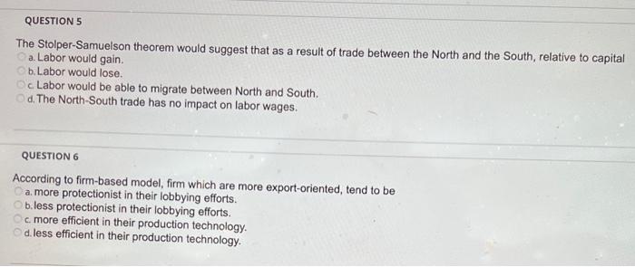 Solved QUESTION 5 The Stolper-Samuelson theorem would | Chegg.com