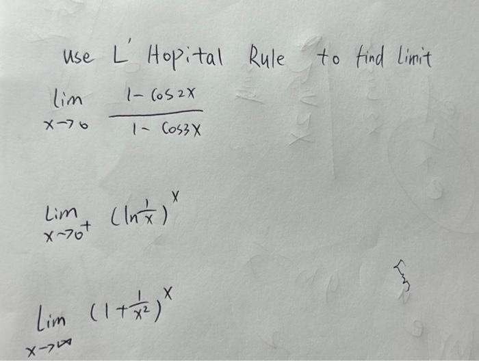 Solved use L'Hopital Rule to find limit | Chegg.com