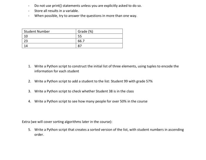 Solved - Do not use print() statements unless you are | Chegg.com