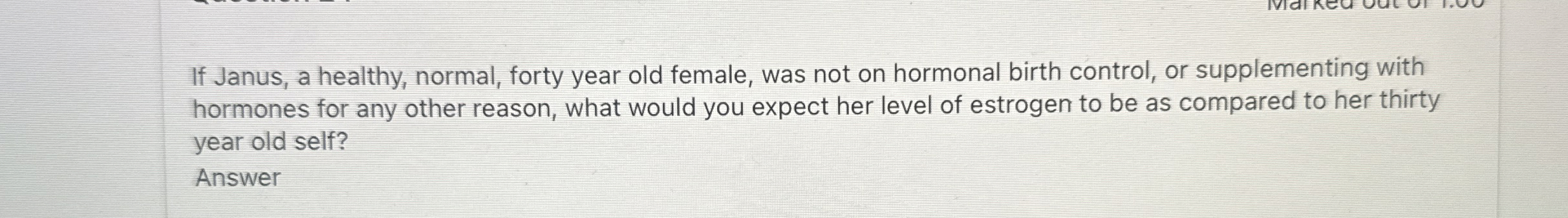 Solved If Janus, a healthy, normal, forty year old female, | Chegg.com