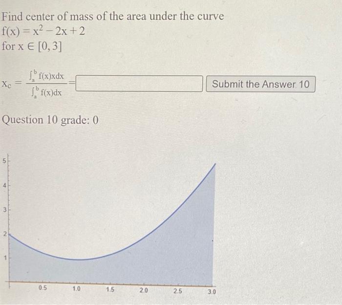 Solved Find center of mass of the area under the curve | Chegg.com