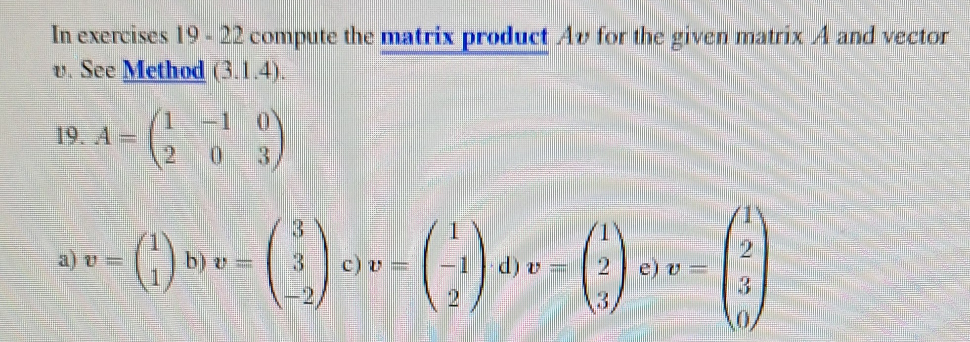 Solved In exercises 19-22 ﻿compute the matrix product Av | Chegg.com
