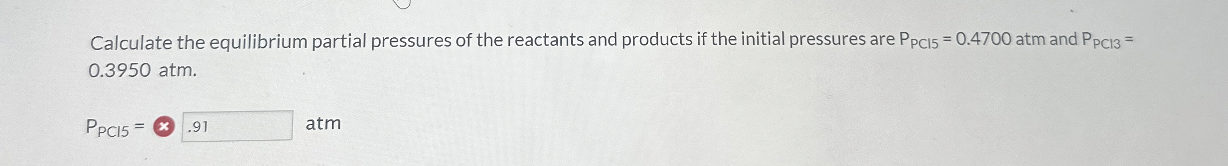 Calculate the equilibrium partial pressures of the | Chegg.com