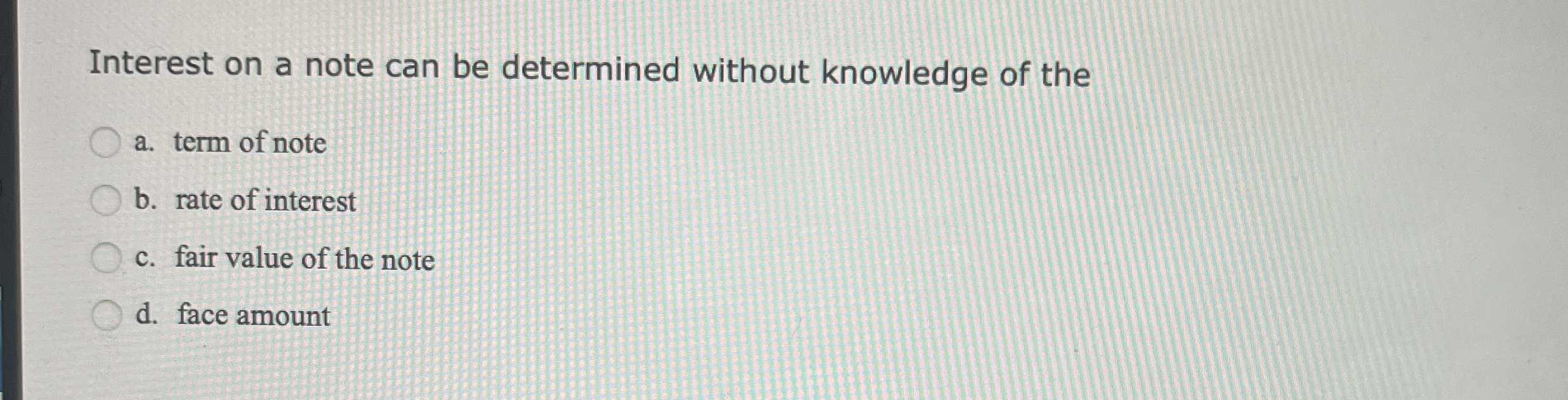 Solved Interest on a note can be determined without | Chegg.com