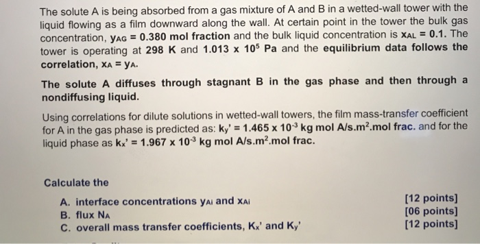 Solved The solute A is being absorbed from a gas mixture of | Chegg.com