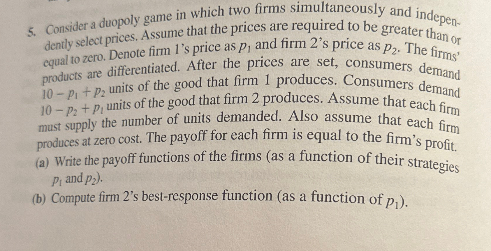 Solved Consider a duopoly game in which two firms | Chegg.com