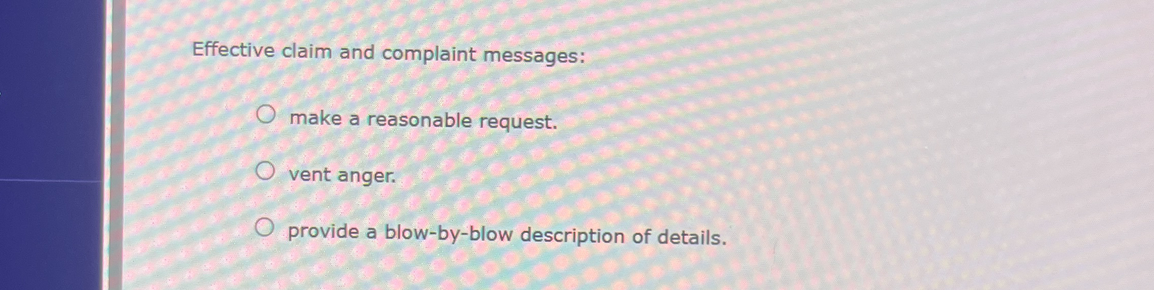 Solved Effective claim and complaint messages:make a | Chegg.com