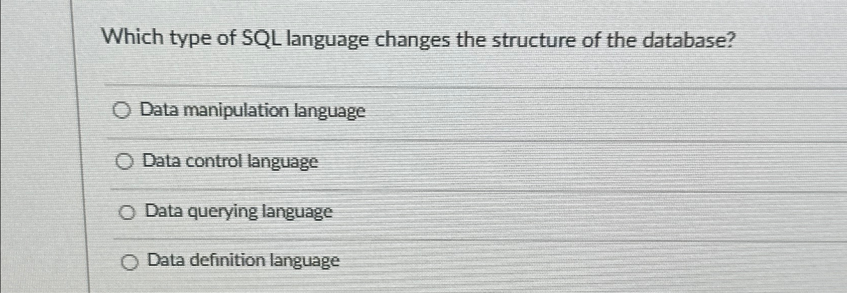 Solved Which type of SQL language changes the structure of | Chegg.com