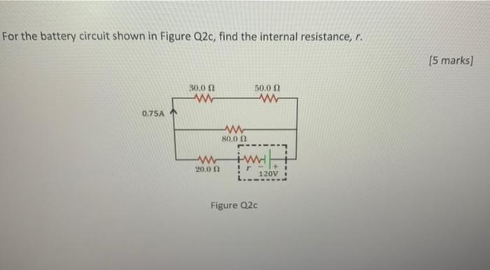Solved For the battery circuit shown in Figure Q2c, find the | Chegg.com