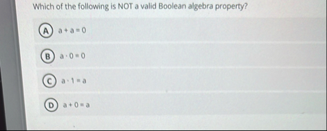 Solved Which of the following is NOT a valid Boolean algebra | Chegg.com