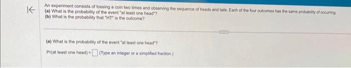 Solved An experiment consists of tossing a coin two times | Chegg.com