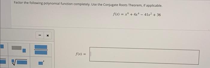 Solved Factor the following polynomial function completely. | Chegg.com