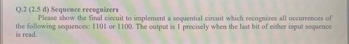 Solved 02 25 D Sequence Recognizers Please Show The 