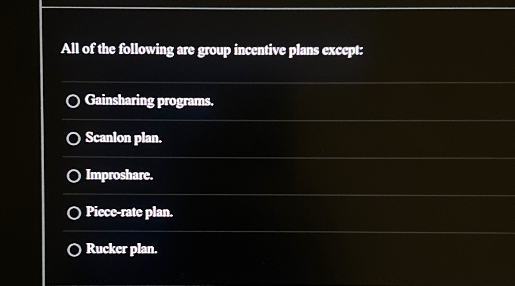 Solved All of the following are group incentive plans | Chegg.com