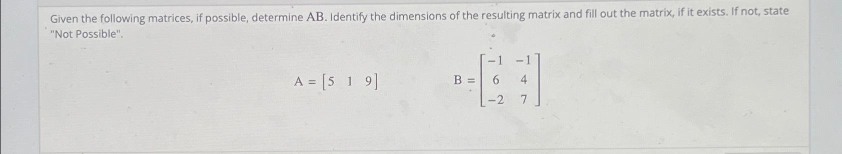 Solved Given the following matrices, if possible, determine | Chegg.com
