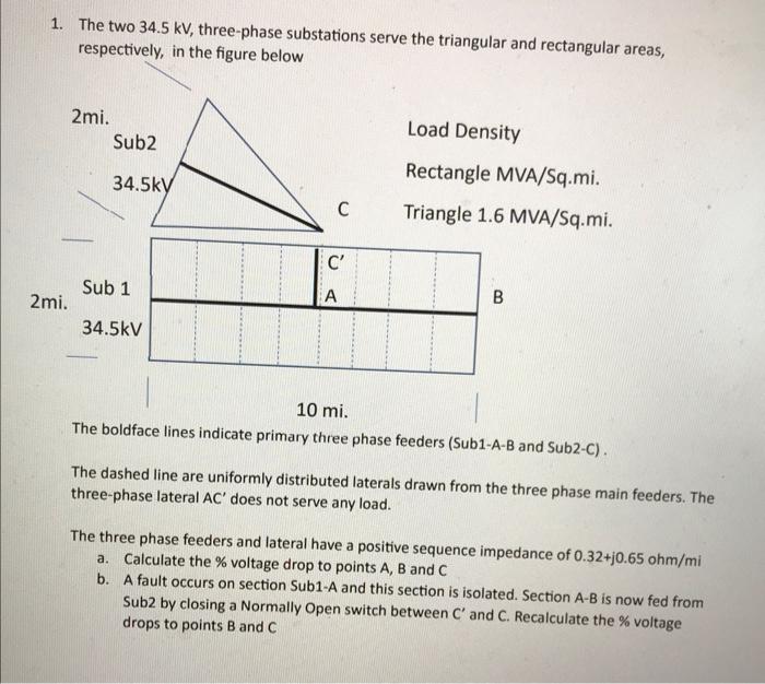 Solved 1. The two 34.5kV, three-phase substations serve the | Chegg.com