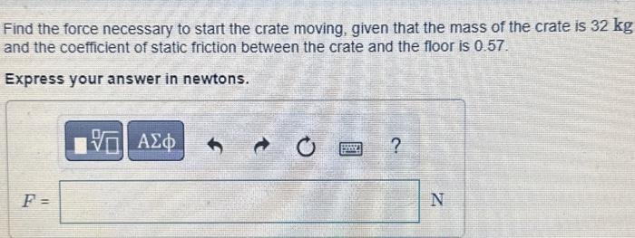 Solved To move a large crate across a rough floor, you push | Chegg.com