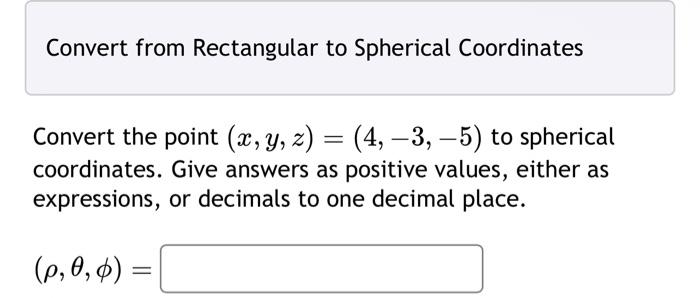 Solved Convert from Rectangular to Spherical Coordinates | Chegg.com
