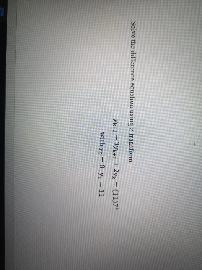Solved I Solve the difference equation using z-transform | Chegg.com