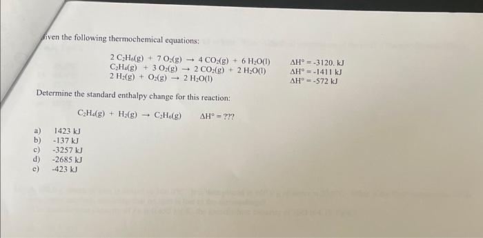 Solved fiven the following thermochemical equations: 2C2H6( | Chegg.com