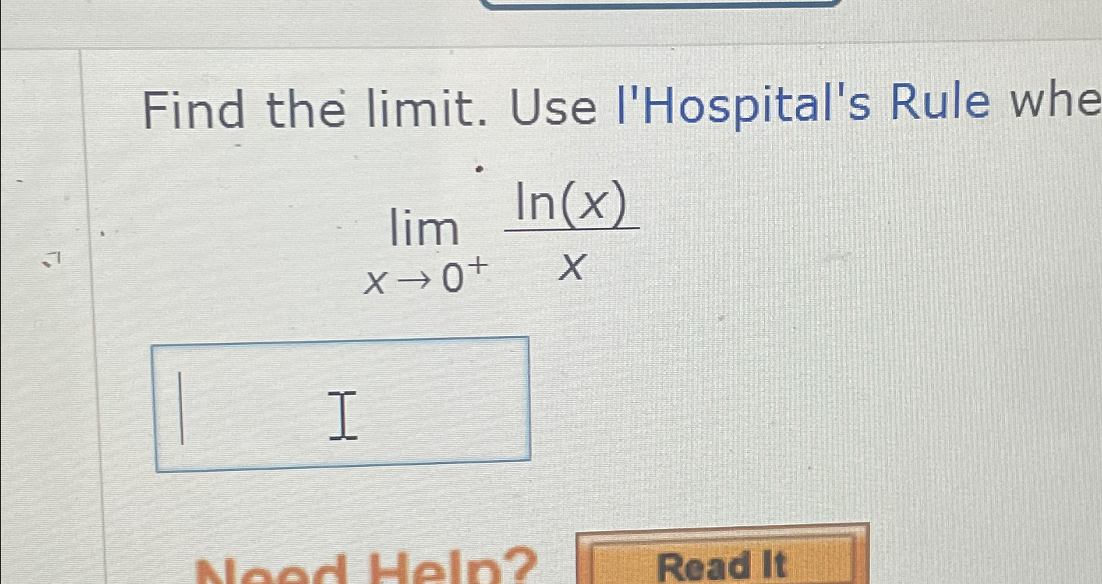 Solved Find the limit. ﻿Use l'Hospital's Rule | Chegg.com
