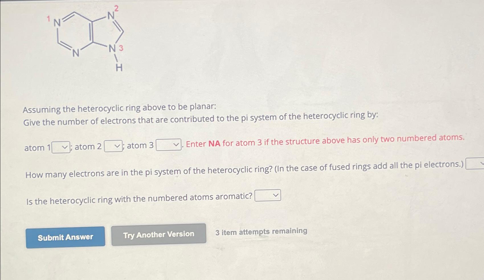 Solved Assuming the heterocyclic ring above to be | Chegg.com Solved Assuming the heterocyclic ring above to be | Chegg.com