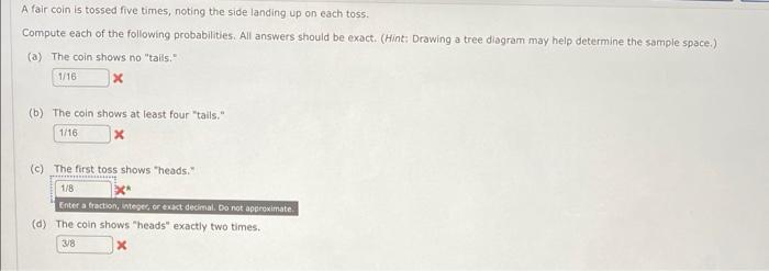 Solved A fair coin is tossed five times, noting the side | Chegg.com
