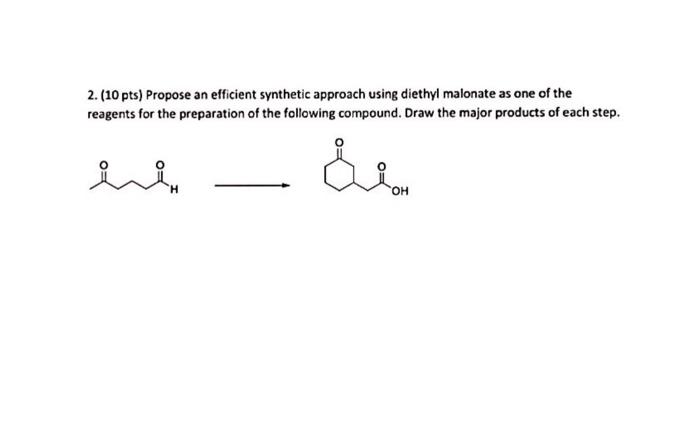 Solved 2. (10 pts) Propose an efficient synthetic approach | Chegg.com