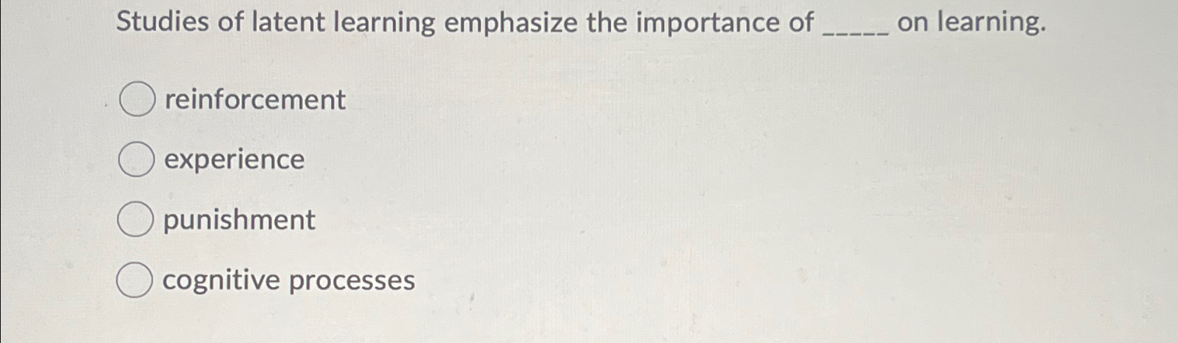 Solved Studies of latent learning emphasize the importance | Chegg.com