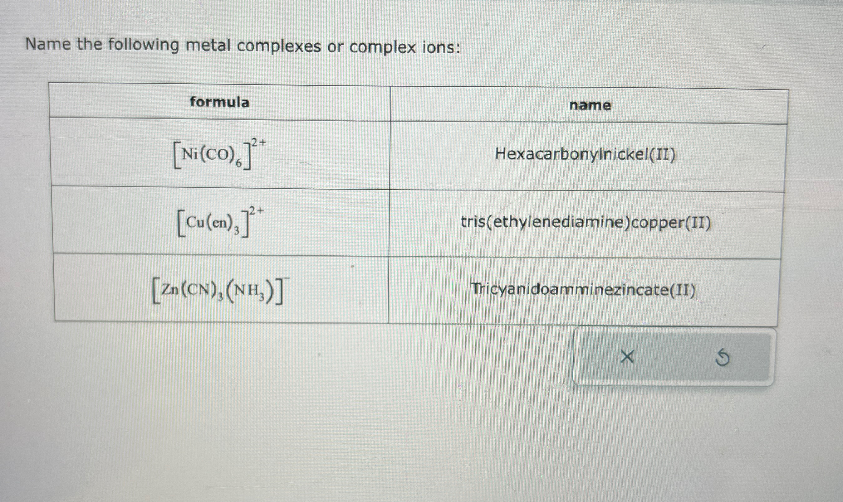 Solved Name the following metal complexes or complex | Chegg.com