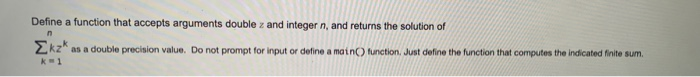 Solved Define a function that accepts arguments double and | Chegg.com