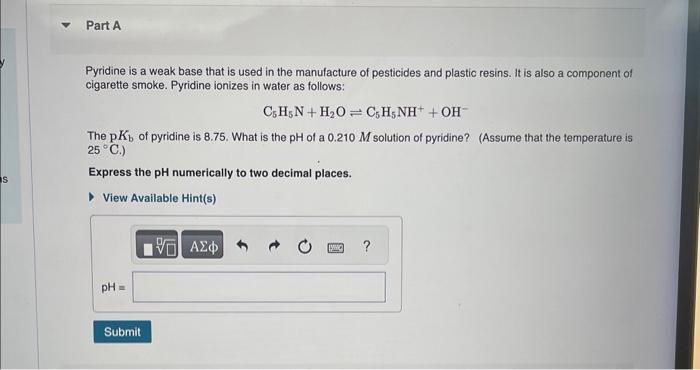 Solved Pyridine is a weak base that is used in the | Chegg.com