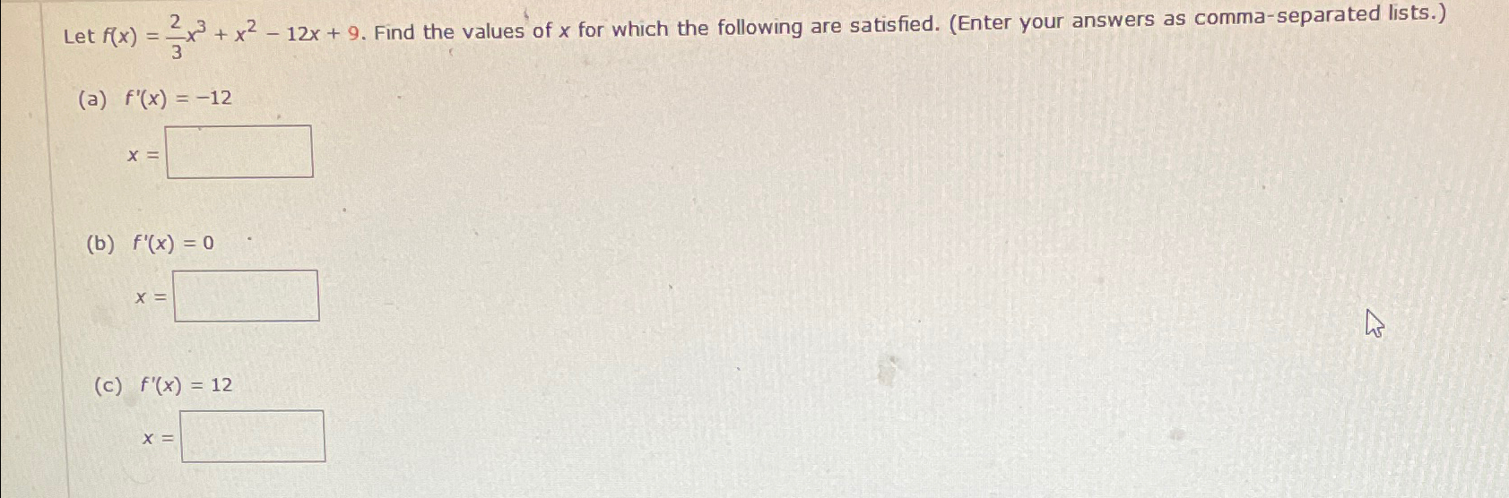 Solved Let f(x)=23x3+x2-12x+9. ﻿Find the values of x ﻿for | Chegg.com