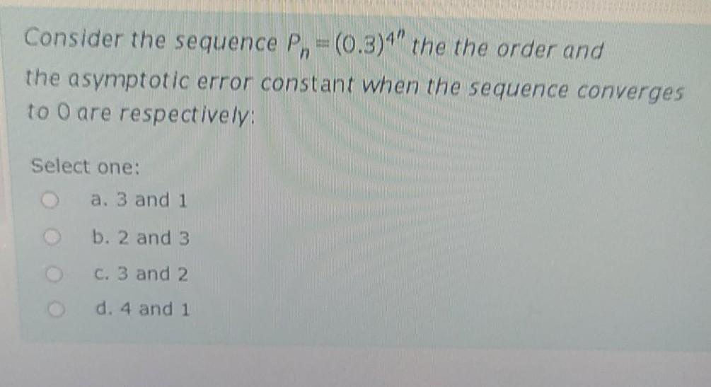 Solved Consider the sequence Pr = (0.3)4" the the order and | Chegg.com