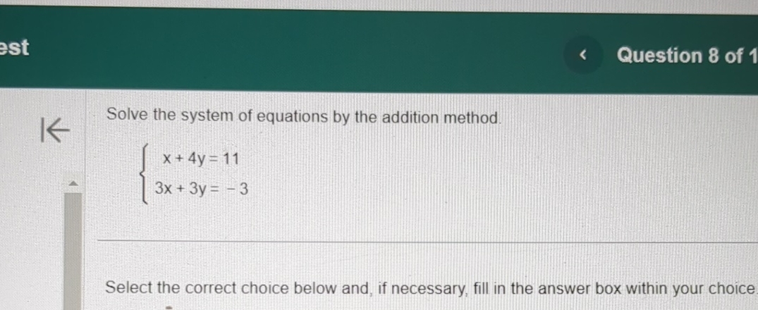Solved Question 8 ﻿of 1Solve the system of equations by the | Chegg.com