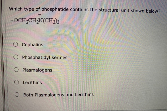 Solved Which type of phosphatide contains the structural | Chegg.com