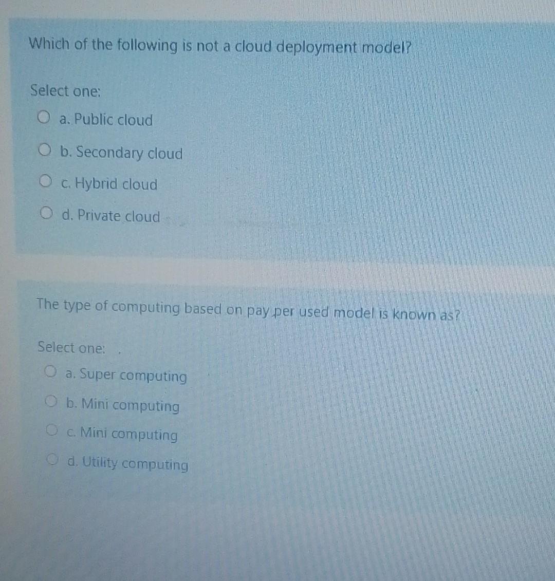 Solved Which of the following is not a cloud deployment | Chegg.com