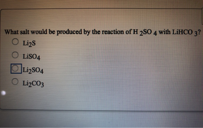 Solved What salt would be produced by the reaction of H 280 | Chegg.com