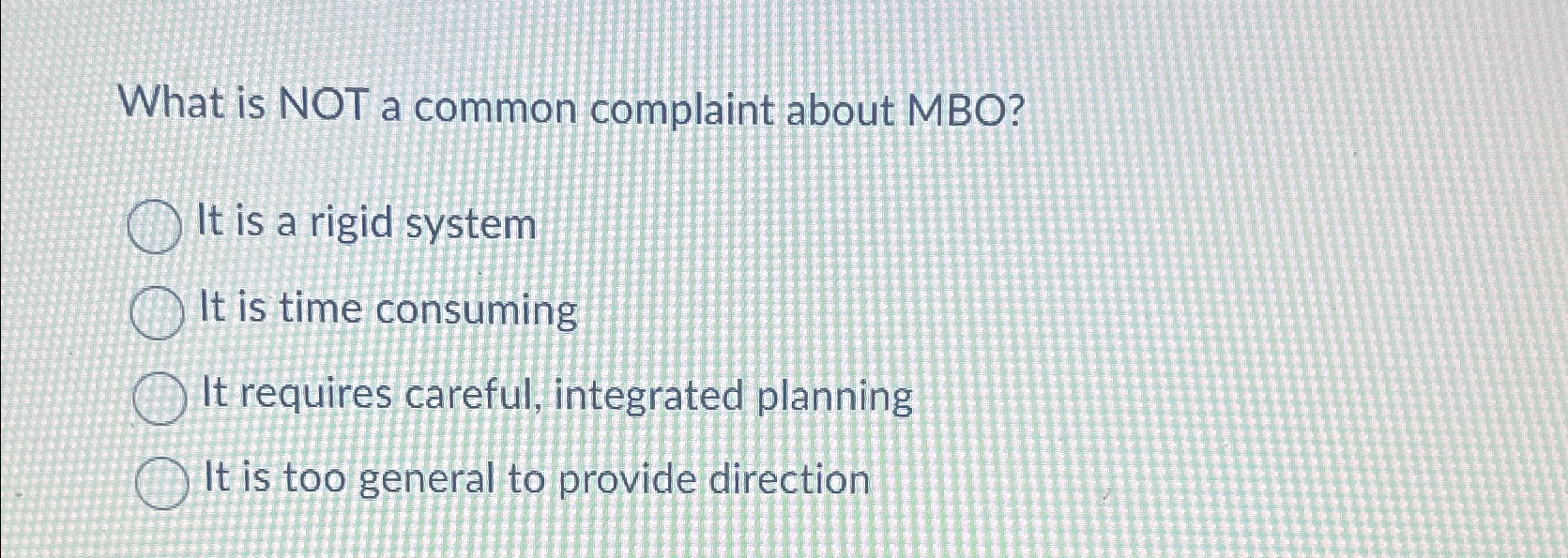 Solved What is NOT a common complaint about MBO?It is a | Chegg.com