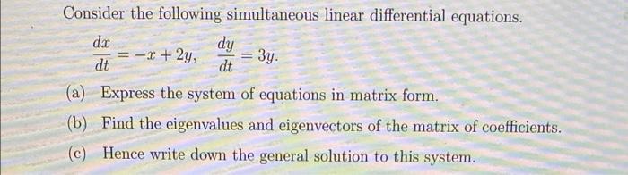 Solved Consider the following simultaneous linear | Chegg.com