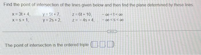 Solved Find the point of intersection of the lines given | Chegg.com