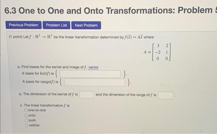 Solved 6.3 One to One and Onto Transformations Previous | Chegg.com