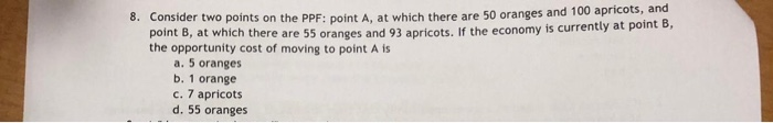 Solved 8. Consider two points on the PPF: point A, at which | Chegg.com